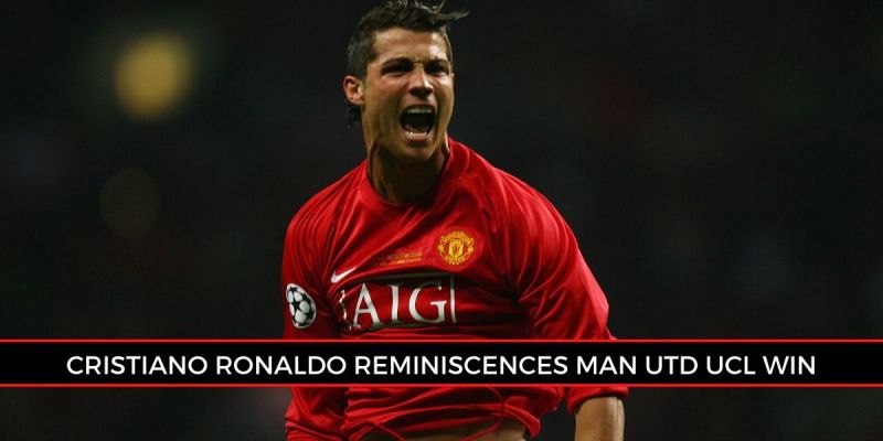 Cristiano Ronaldo remembers Manchester United's UCL triumph in 2008
